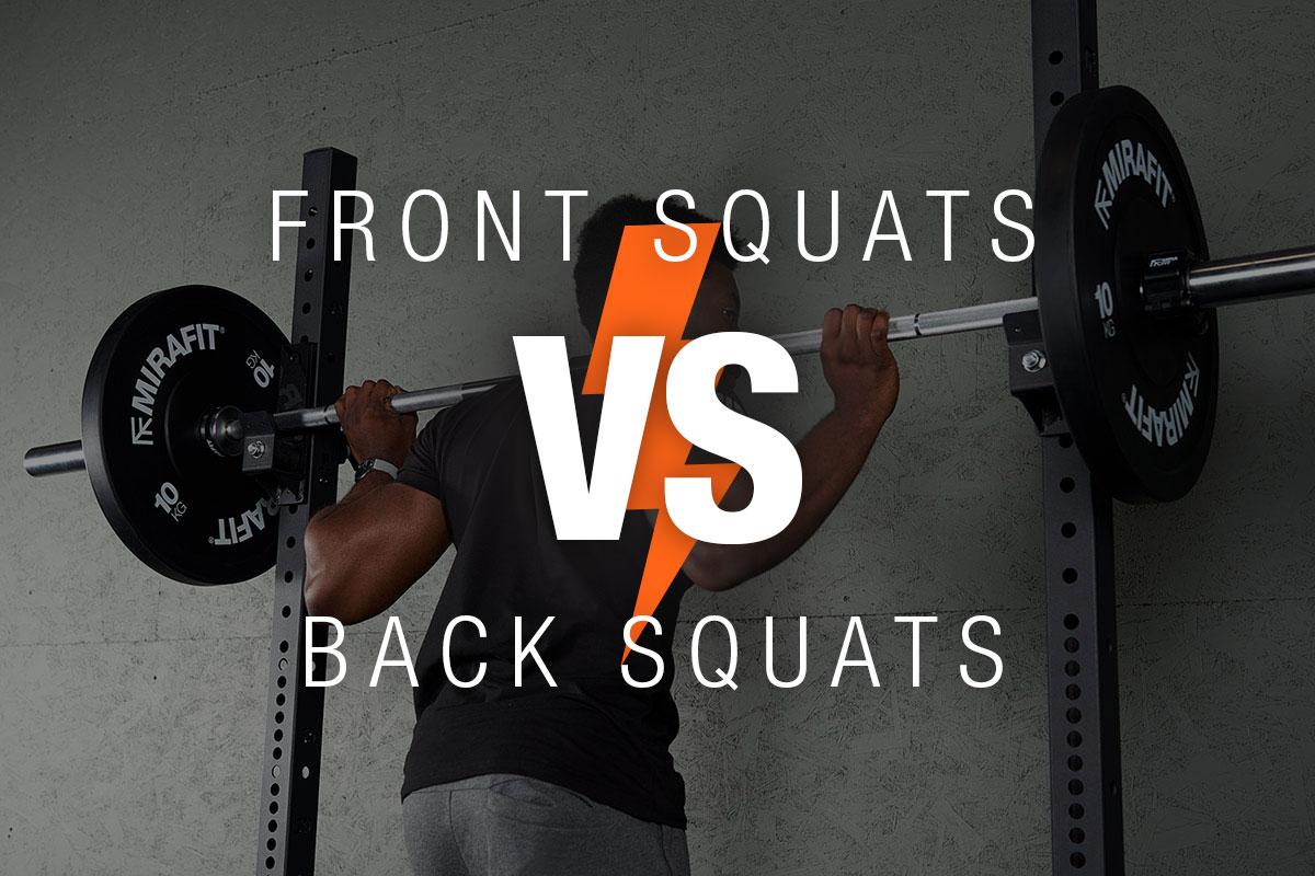 Front Squats vs Back Squats | Mirafit