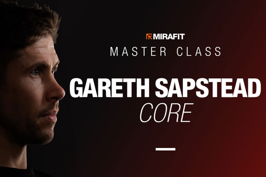Gareth Sapstead's Core Strengthening Masterclass | Mirafit